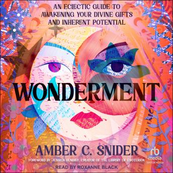 Listen Free to Wonderment: An Eclectic Guide to Awakening Your Divine ...