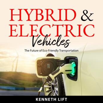 Listen Free to Hybrid & Electric Vehicles: The Future of Eco-Friendly ...