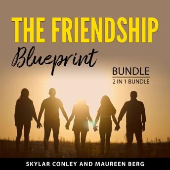 Listen Free to Friendship Blueprint Bundle, 2 in 1 Bundle: My Way to ...
