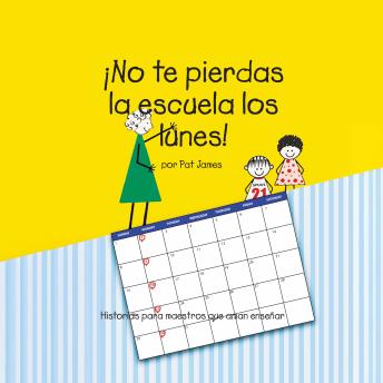 Listen Free to ¡No te pierdas la escuela los lunes!: Historias para ...