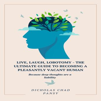 Listen Free to Live, Laugh, Lobotomy - The Ultimate Guide to Becoming a ...
