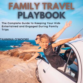 Listen Free to Family Travel Playbook: The Complete Guide to Keeping ...