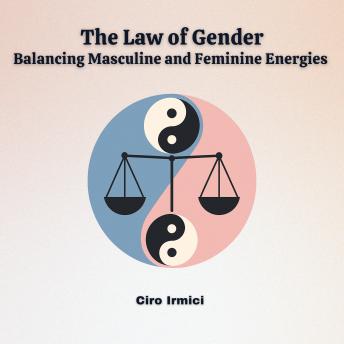 Law of Gender: Balancing Masculine and Feminine Energies: Micro Book ...