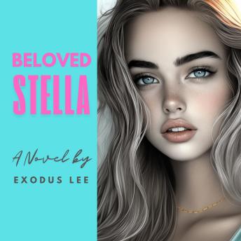 Beloved Stella by Exodus Lee