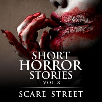 Short Horror Stories Vol. 8: Scary Ghosts, Monsters, Demons, and ...
