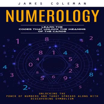 Numerology: Learn the Codes That Unlock the Meaning of the Cards ...