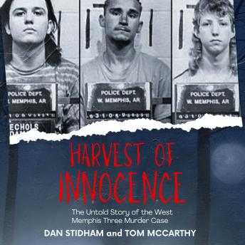 Harvest of Innocence:: The Untold Story of the West Memphis Three ...
