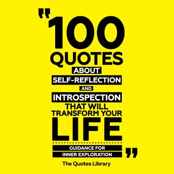 100 Quotes About Self-Reflection And Introspection That Will Transform ...