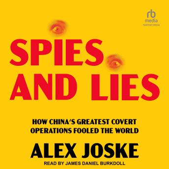Listen Free to Spies and Lies: How China's Greatest Covert Operations ...
