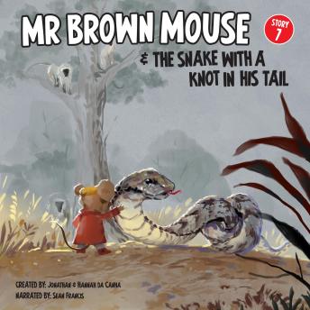 Mr Brown Mouse And The Snake With A Knot In His Tail: A Beautiful Tale ...