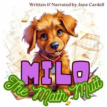 Milo the Math Mutt: A Dog that loves math uses his skills to solve ...