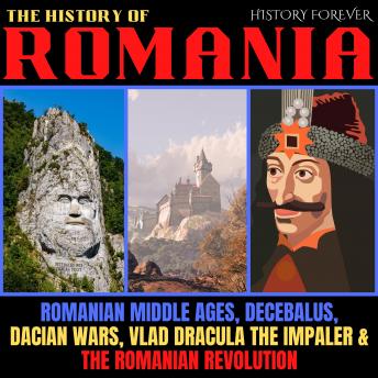 History Of Romania: Romanian Middle Ages, Decebalus, Dacian Wars, Vlad ...