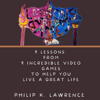 Listen Free to Lessons from Games: 9 Lessons from 9 Incredible Video ...