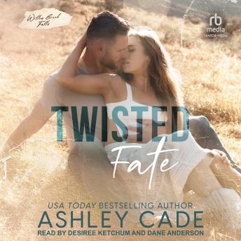 Listen Free to Twisted Fate by Ashley Cade with a Free Trial.