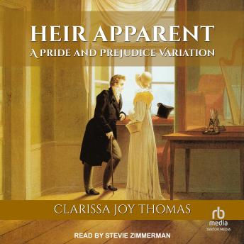 Listen Free to Heir Apparent: A Pride and Prejudice Variation by Clarissa Joy Thomas with a Free ...