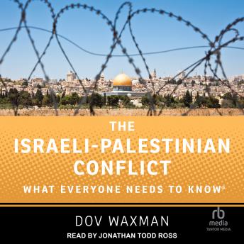 Listen Free to Israeli-Palestinian Conflict: What Everyone Needs to ...