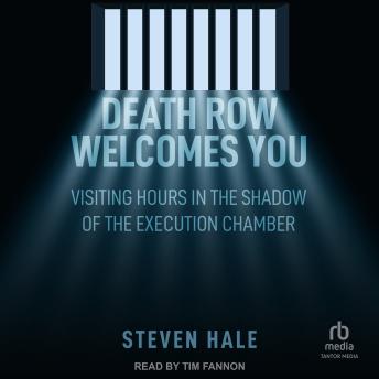 Listen Free to Death Row Welcomes You: Visiting Hours in the Shadow of ...