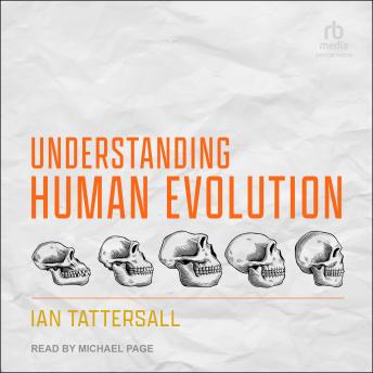 Listen Free to Understanding Human Evolution by Ian Tattersall with a ...