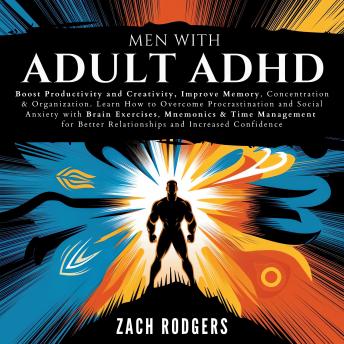Listen Free to Men with Adult ADHD: Boost Productivity and Creativity ...