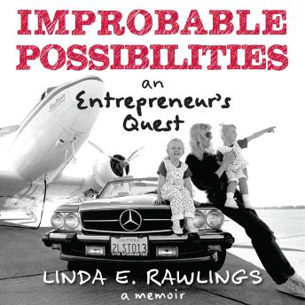 Listen Free to Improbable Possibilities: An Entrepreneur's Quest by ...