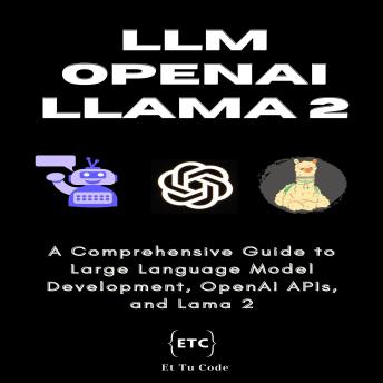 LLM Universe: Building LLMs, OpenAI & Llama 2: Building LLMs, OpenAI ...