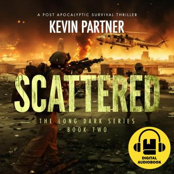 Scattered: A Post Apocalyptic Survival Thriller by Kevin Partner