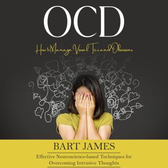 Ocd: How to Manage Visual Tics and Obsessions (Effective Neuroscience ...