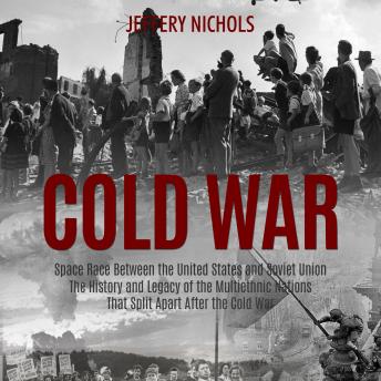 Cold War: Space Race Between the United States and Soviet Union (The ...