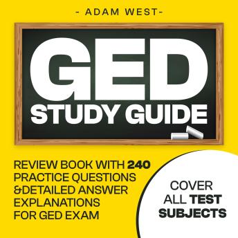 GED Study Guide: Review Book with 240 Practice Questions and Detailed ...