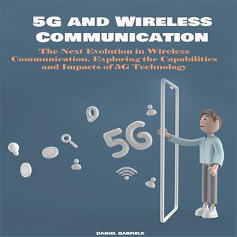 5G and Wireless Communication: The Next Evolution in Wireless ...