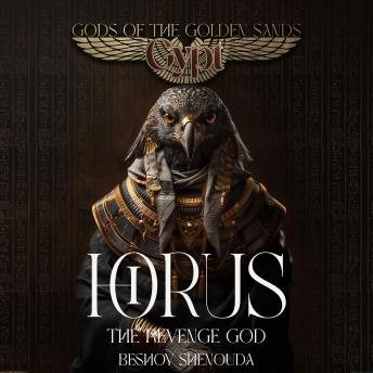 HORUS: The Revenge god: The full story of the most Egypt's Greatest ...