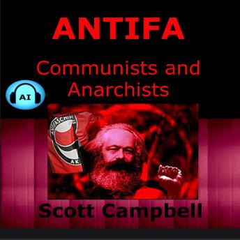 Antifa: Communists and Anarchists by Scott Campbell