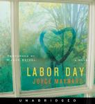 Listen Free to Labor Day by Joyce Maynard with a Free Trial.