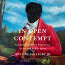 Listen Free to In Open Contempt: Confronting White Supremacy in Art and ...