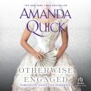 Listen Free to Otherwise Engaged by Amanda Quick with a Free Trial.