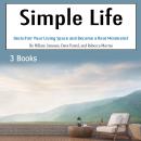 Simple Life: Declutter Your Living Space and Become a Real Minimalist ...
