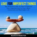 Listen Free to Love for Imperfect Things: The Ultimate Guide on How to ...
