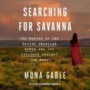 Listen Free to Searching for Savanna: The Murder of One Native American ...