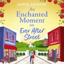 Listen Free to Enchanted Moment on Ever After Street - A gorgeously ...