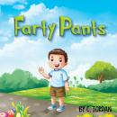Farty Pants: Ethan loves to fart! Ethan learns farting manners and ...