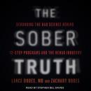 Listen Free to Sober Truth: Debunking the Bad Science Behind 12-Step ...