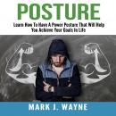 Listen Free to Posture: Learn How To Have A Power Posture That Will ...