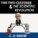 Two Cultures and the Scientific Revolution by C.P. Snow