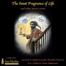 Listen Free to Sweet Fragrance of Life and Other Horror Stories: Der ...