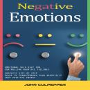 Negative Emotions: Emotional Self Help for Controlling Negative ...