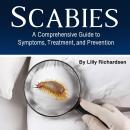 Scabies: A Comprehensive Guide to Symptoms, Treatment, and Prevention ...