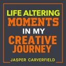 Life Altering Moments in My Creative Journey: 'Elevate your creative ...