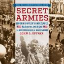 Listen Free to Secret Armies: Exposing Hitler's Undeclared War on the ...