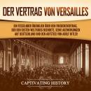 Der Vertrag von Versailles: Ein fesselnder Überblick über den ...