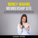 Listen Free to Money-Making Membership Site: The Ultimate Guide on How ...